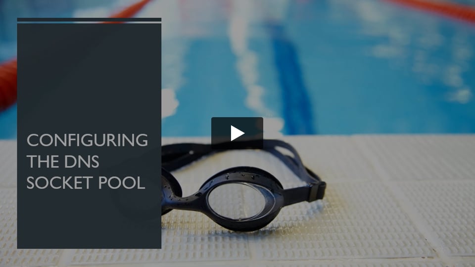 Configure DNS Socket Pool - Server Academy